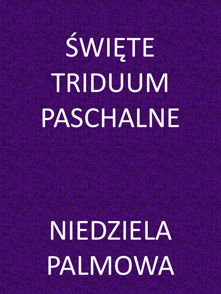 Triduum Paschalne Prezentacja Multimedialna | PDF