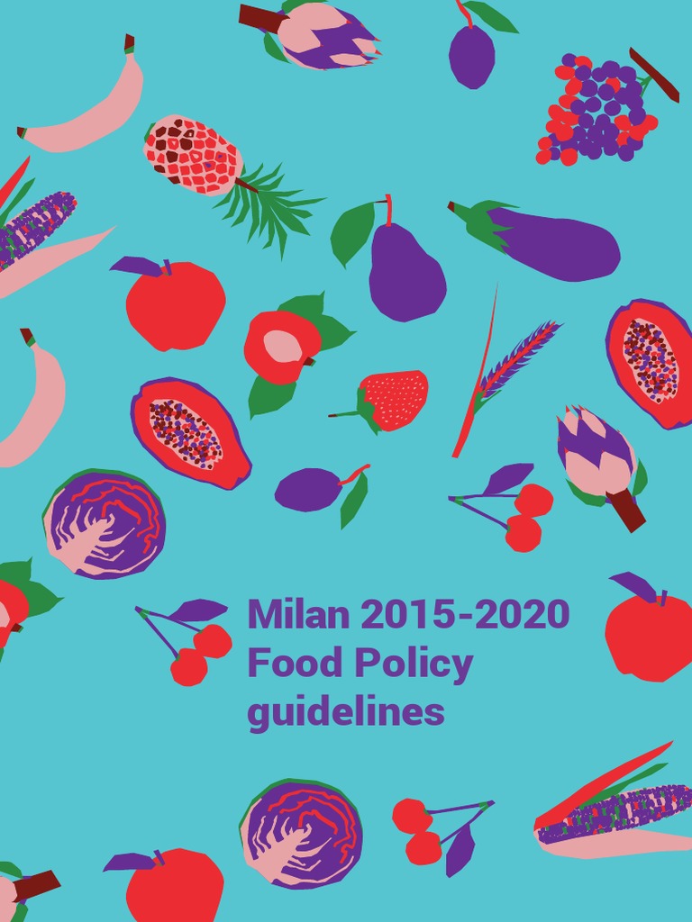 Milan's 2015-2020 Food Policy: A Roadmap for Building a Sustainable and ...