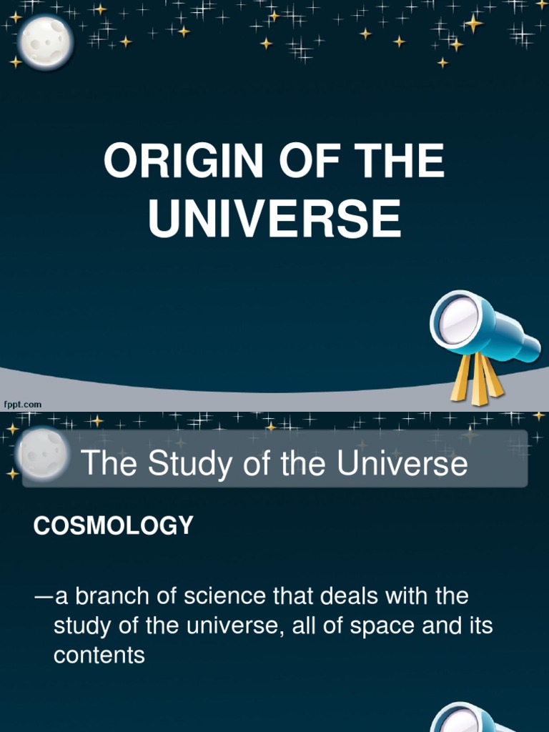 ORIGIN OF THE UNIVERSE | PDF | Universe | Big Bang
