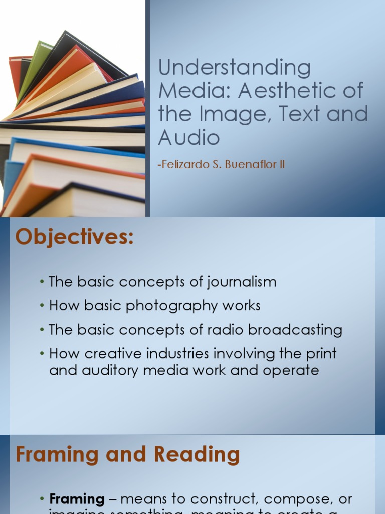 Understanding Media: Aesthetic of The Image, Text and Audio ...