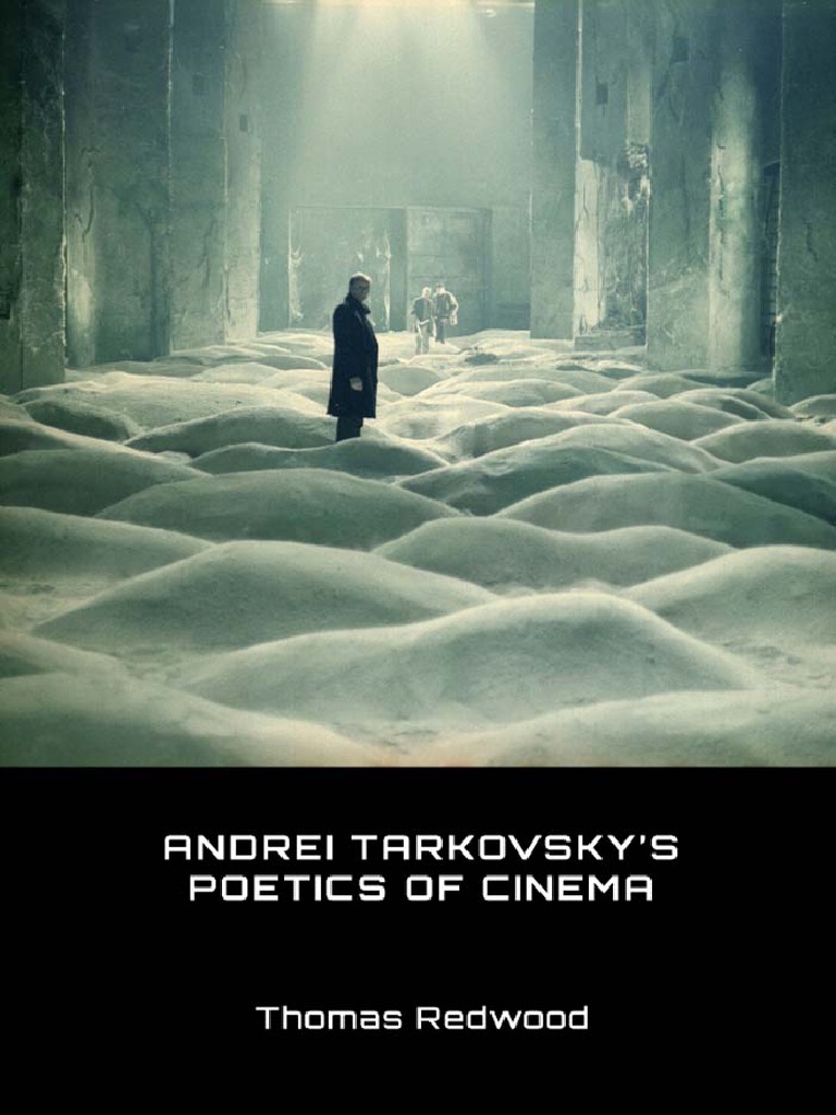 Andrei Tarkovskys Poetics of Cinema (Thomas Redwood) | PDF | Experience ...