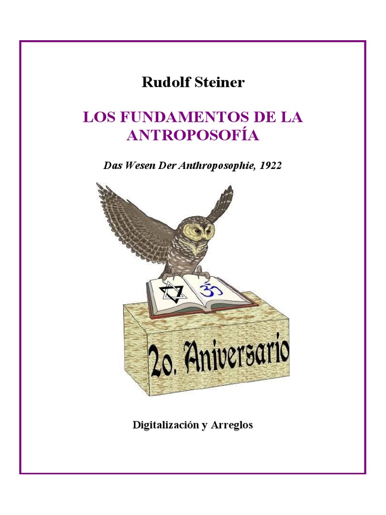 Rudolf Steiner Los Fundamentos de La Antroposofia | PDF