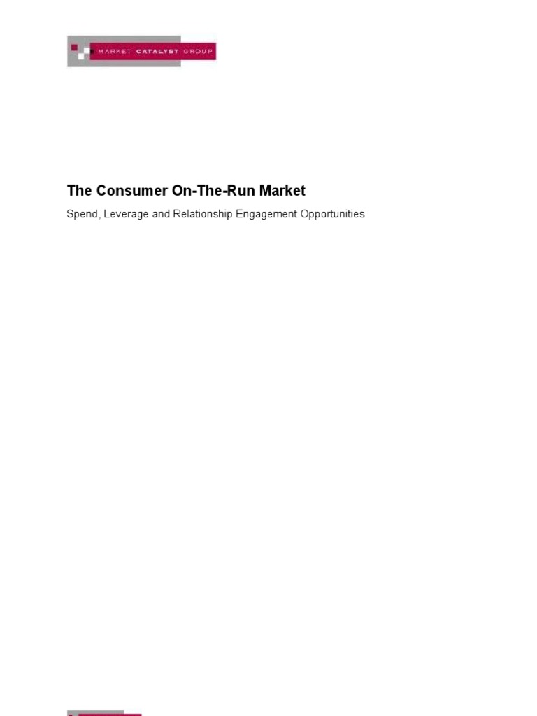 The Consumer On-The-Run Market: Spend, Leverage and Relationship ...