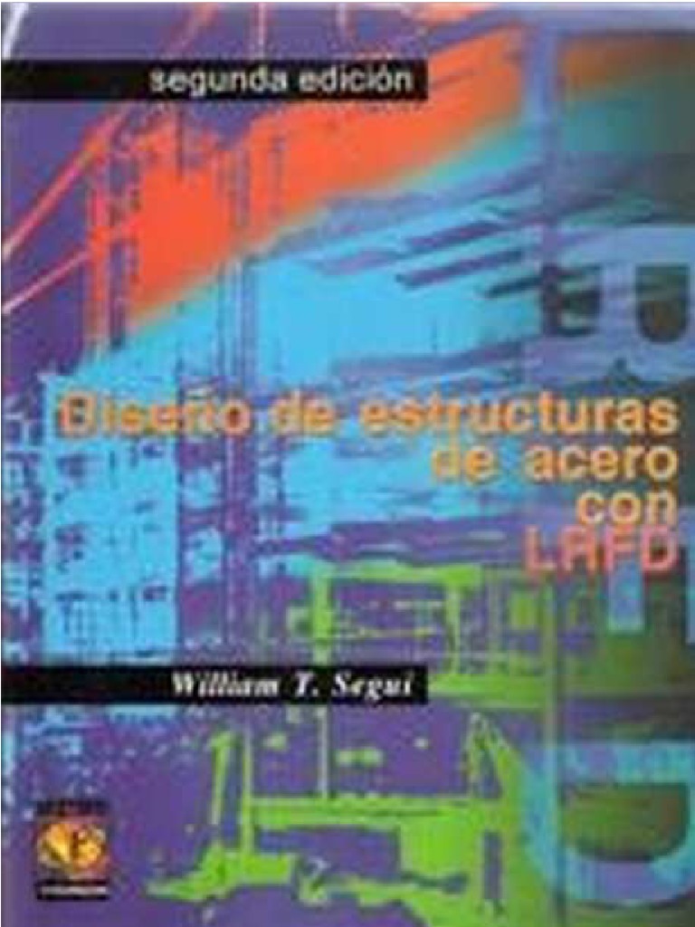 Diseno de Estructuras de Acero Con LRFD William T Segui | PDF
