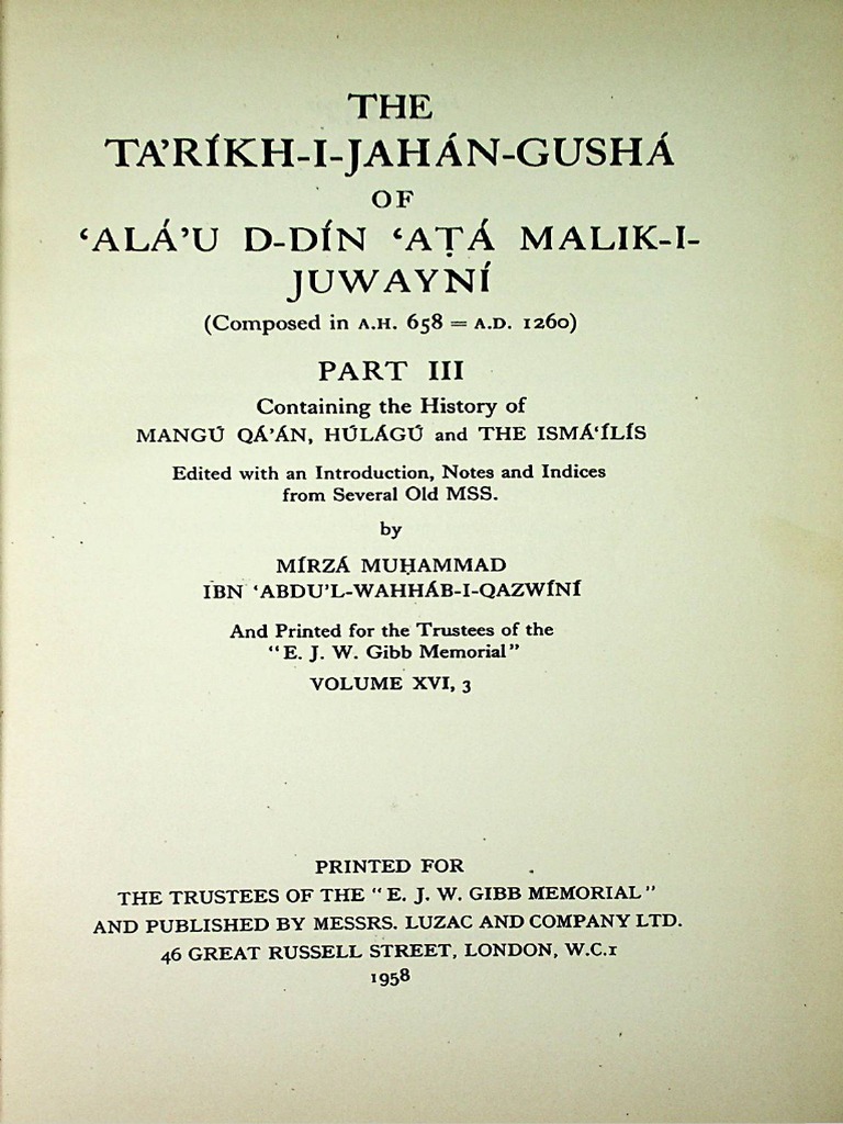 Tarikh-I-Jahan-Gusha Ala U D-Din Ata Malik - I - Juwayni Part III 1958 ...