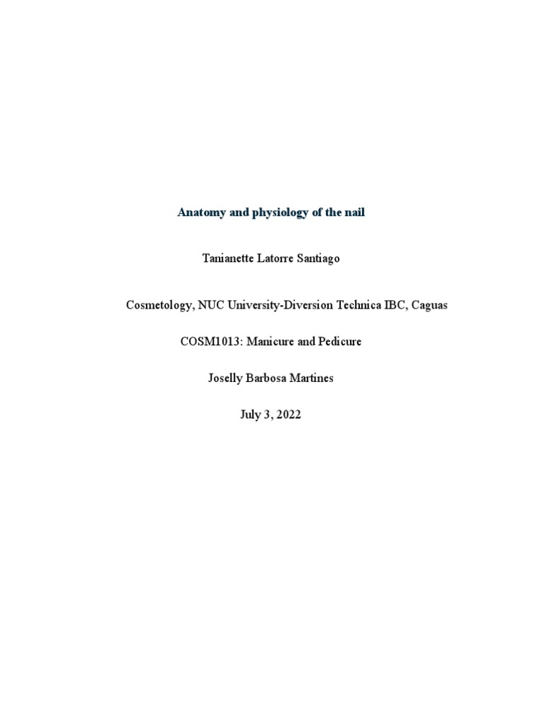 The Anatomy and Physiology of the Nail: A Comprehensive Look at the ...