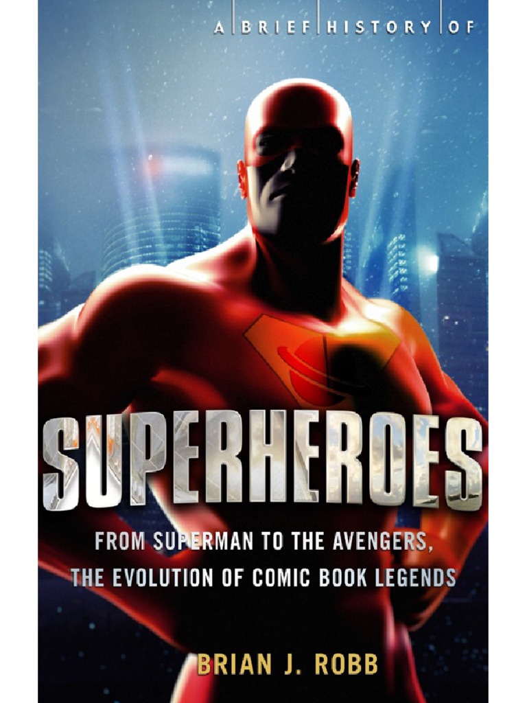 A Brief History of Superheroes - Robb, Brian J | PDF | Twelve Olympians | Greek Mythology
