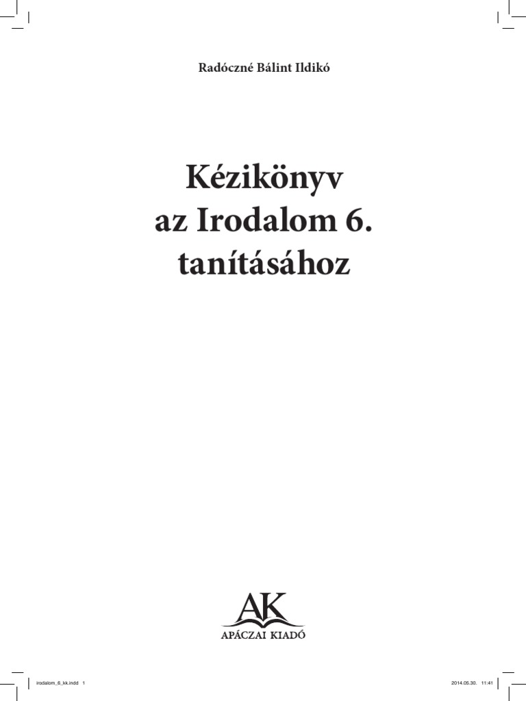 Radóczné Bálint Ildikó Kézikönyv Az Irodalom 6. Tanításához | PDF
