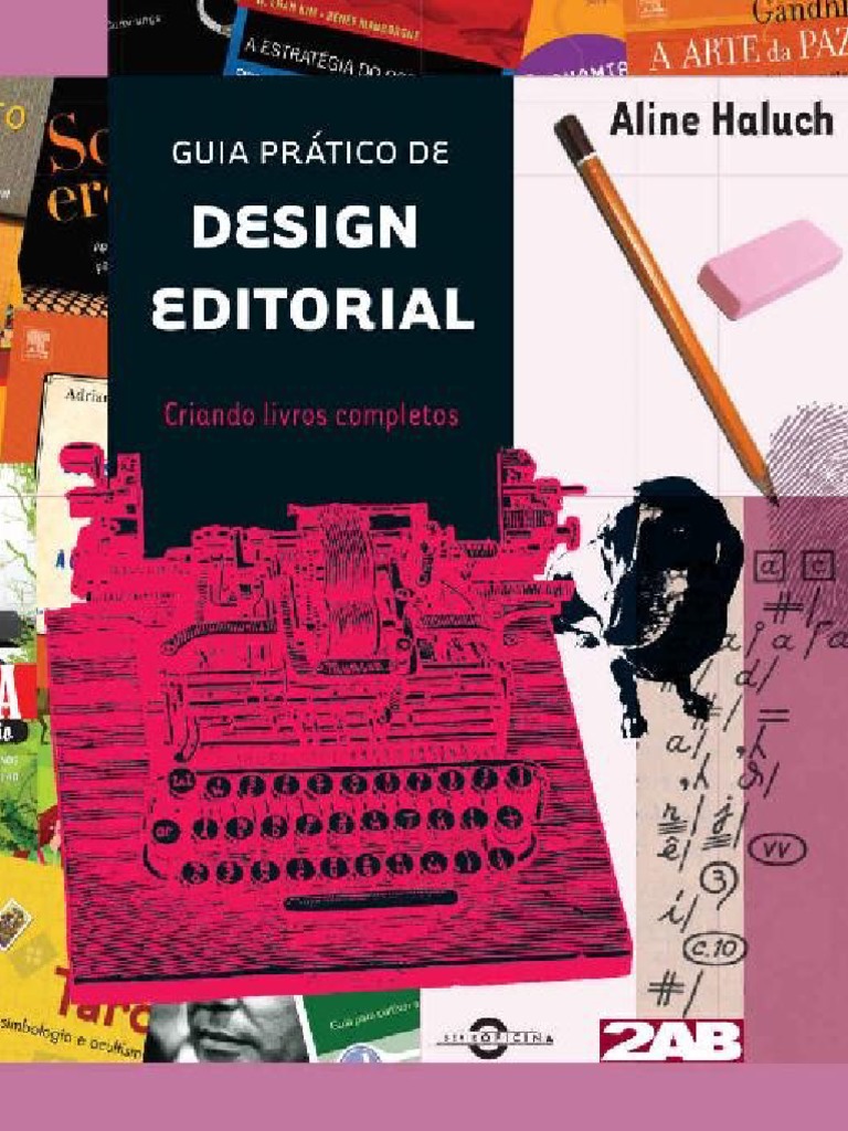 Guia Pratico de Design Editorial - Criando Livros Completos - Aline Haluch | PDF