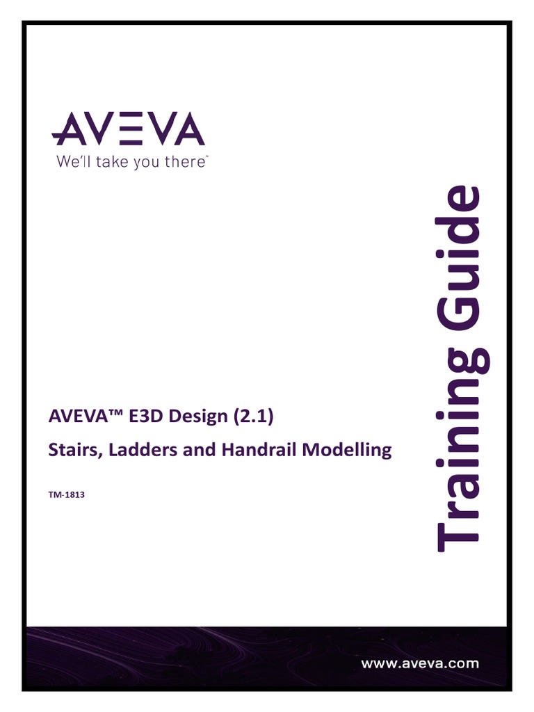 TM-1813 AVEVA™ E3D Design (2.1) Stairs Ladders and Handrail Modelling Rev 3.0 | PDF | Stairs ...