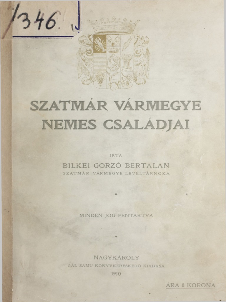 Szatmár Vármegye Nemes Családjai: B1Lkeigorzo Bertalan | PDF