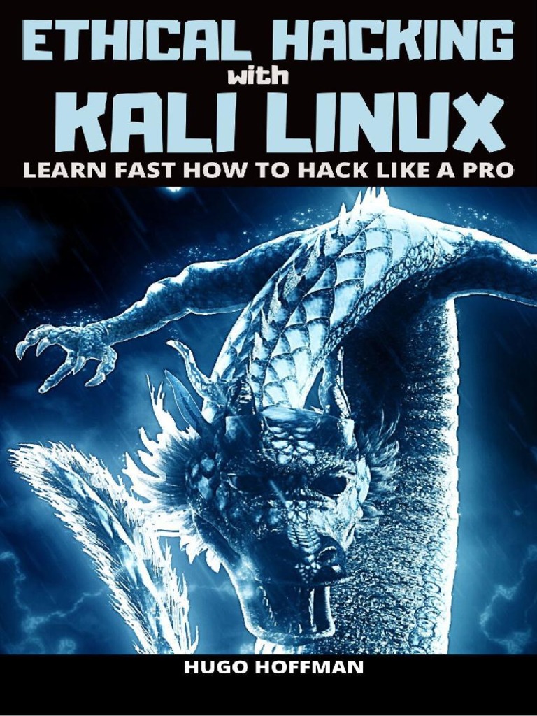 Ethical Hacking With Kali Linux Learn Fast How To Hack Like A Pro | PDF ...