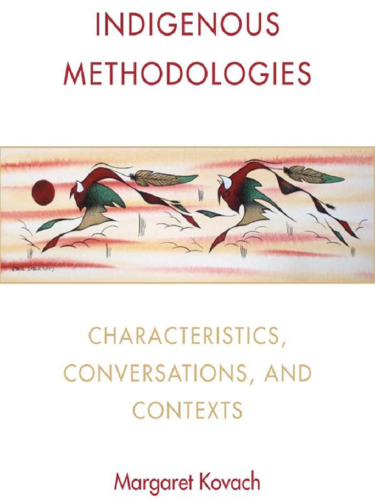 Margaret Kovach - Indigenous Methodologies_ Characteristics ...