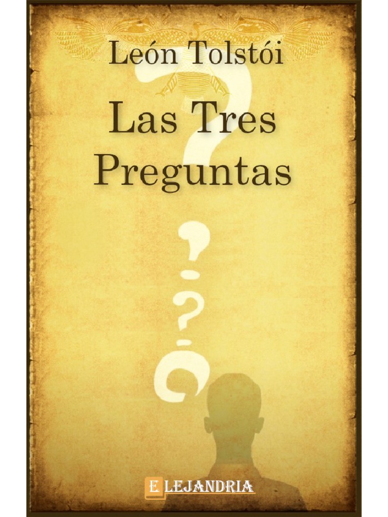 Las Tres Preguntas de Tolstói | PDF