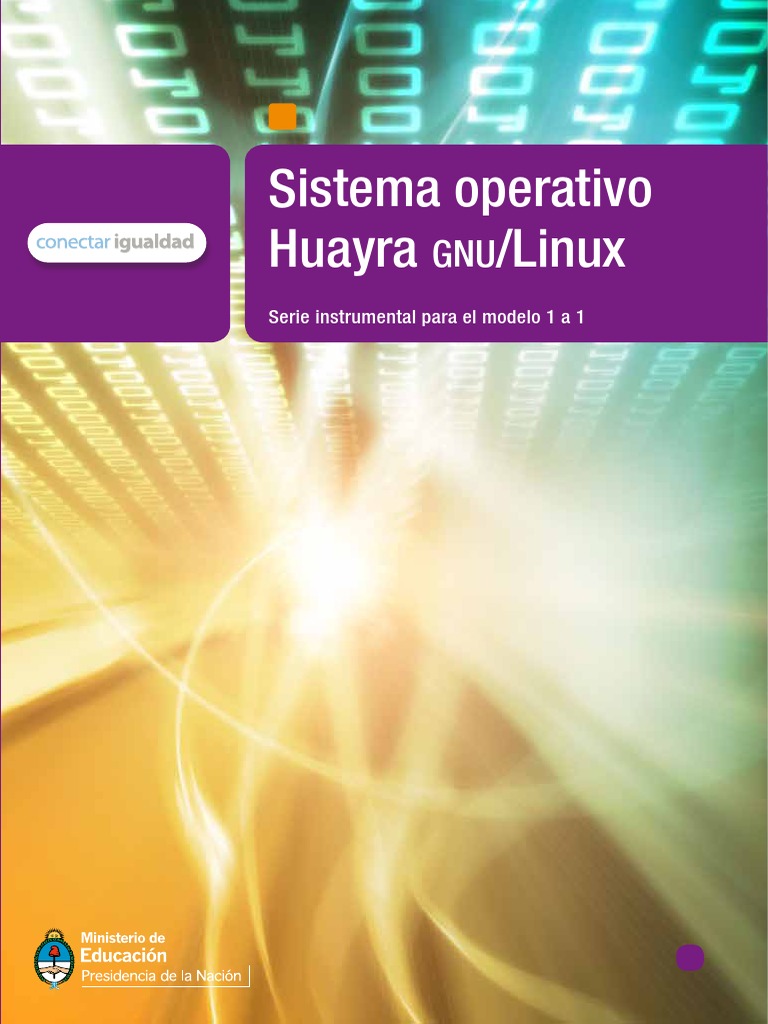 Sistema Operativo Huayra Gnu - Linux. Serie Instrumental para El Modelo 1 A 1 | PDF | Archivo de ...