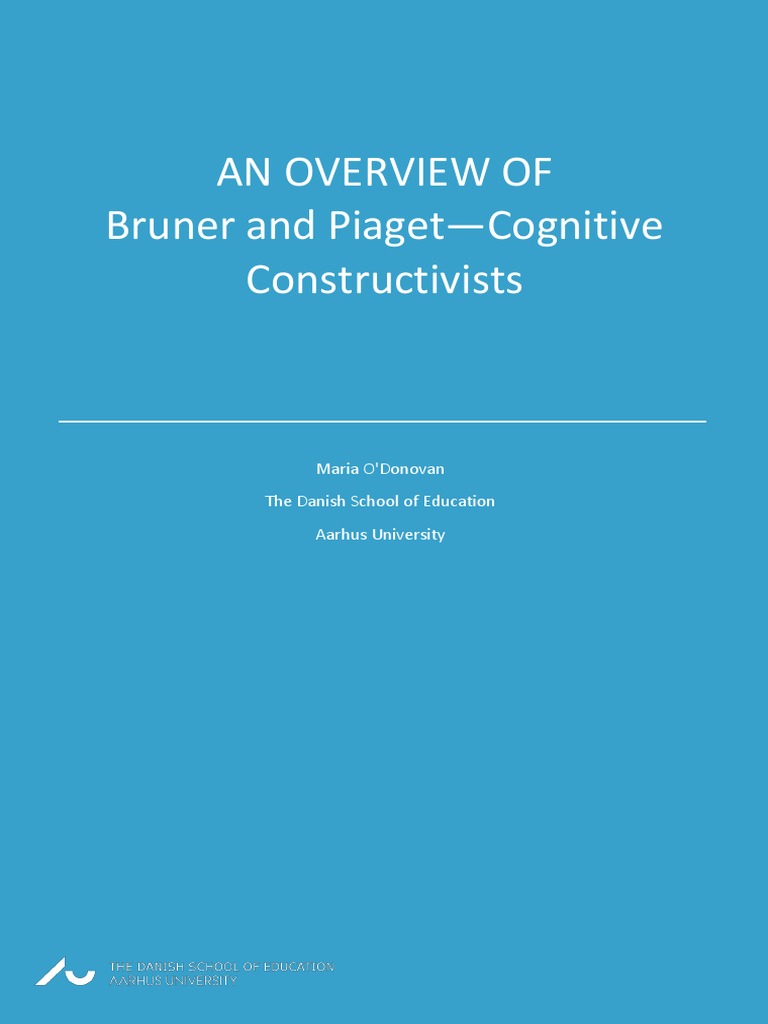An Overview of Bruner and Piaget Cognitive Constructivists 19th July ...