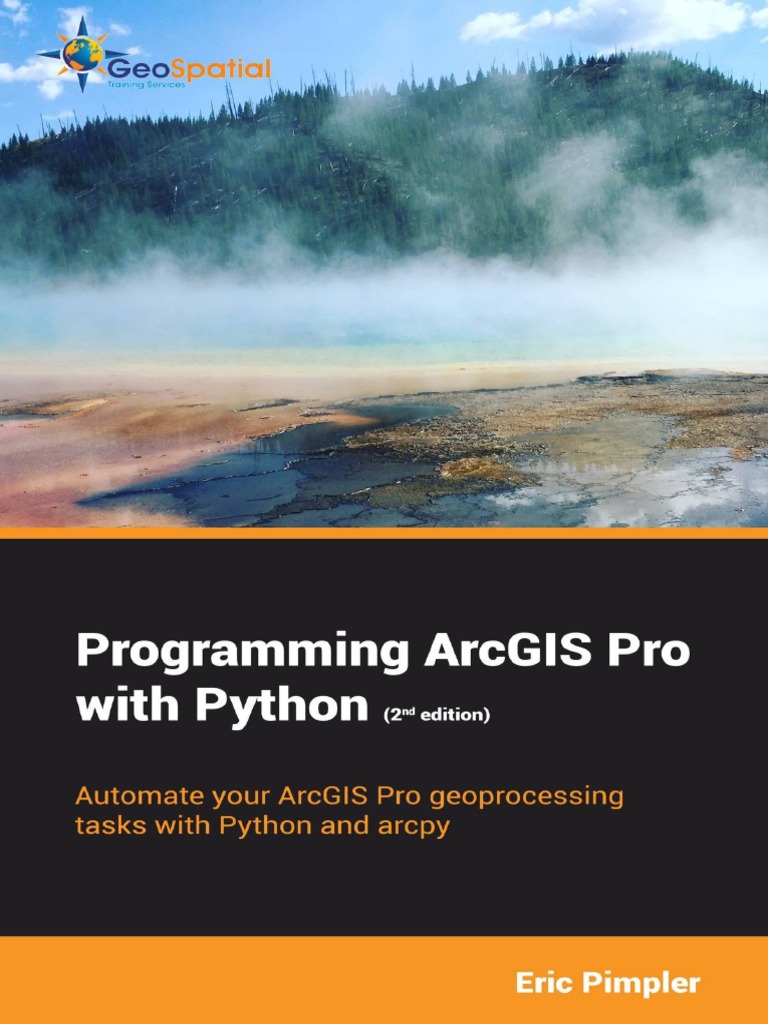 Programming ArcGIS Pro With Python (2nd Edition) by Pimpler, Eric - Opt | PDF | Arc Gis ...