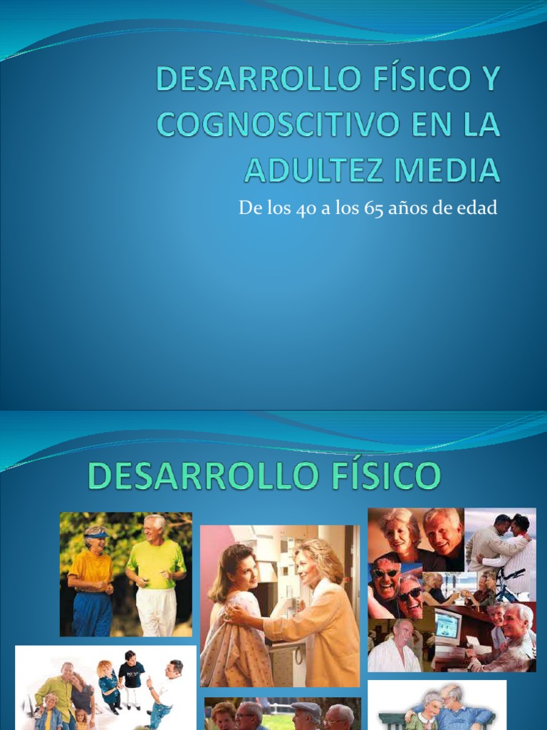 Desarrollo Físico y Cognoscitivo de La Adultez Media | PDF | Menopausia | Disfunción eréctil