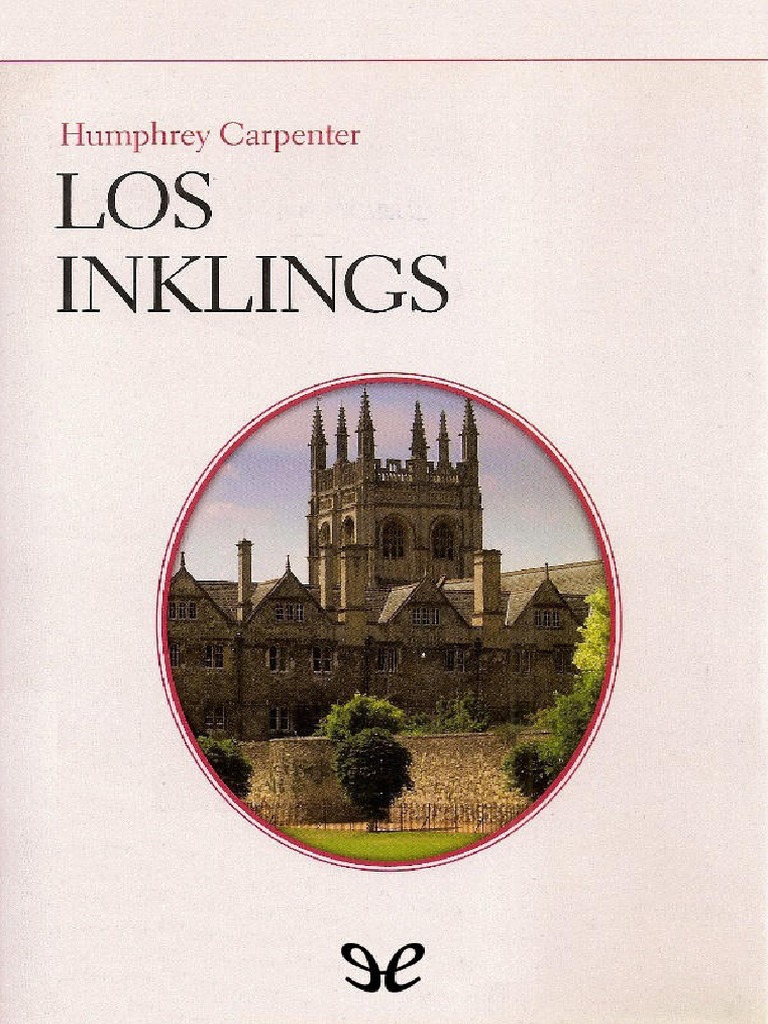 Los Inklings. C. S. Lewis, J. R .R. Tolkien, Charles Williams y Sus ...