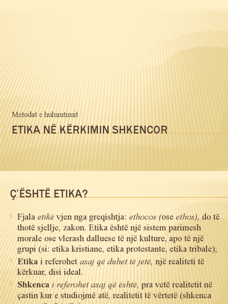 Etika Në Kërkimin Shkencor: Metodat e Hulumtimit | PDF