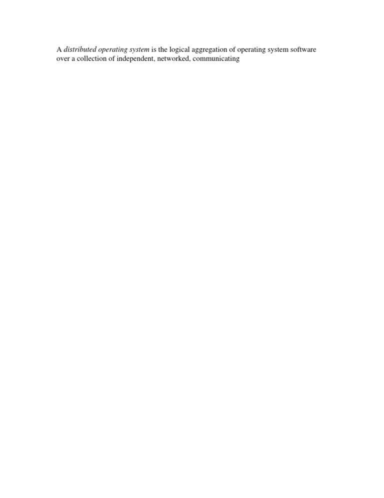 A Distributed Operating System Is The Logical Aggregation of Operating ...
