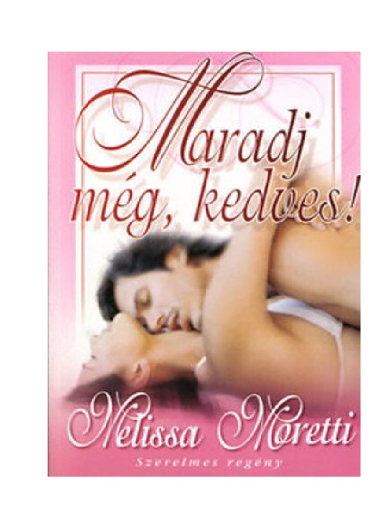 Melissa Moretti - Maradj Még Kedves | PDF