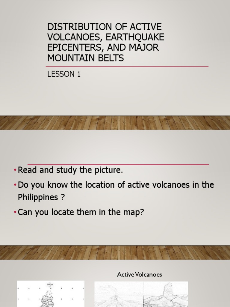 Lesson 1 Distribution of Active Volcanoes, Earthquake | PDF ...