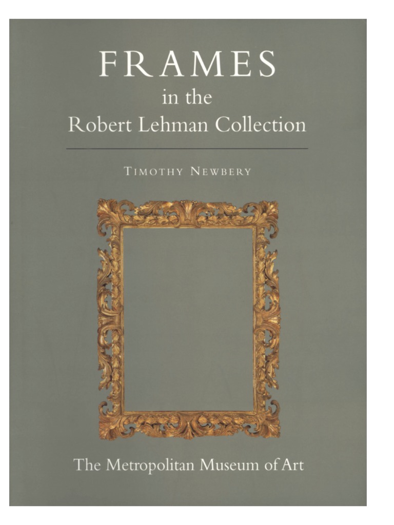 The Robert Lehman Collection Vol 13 Frames | PDF