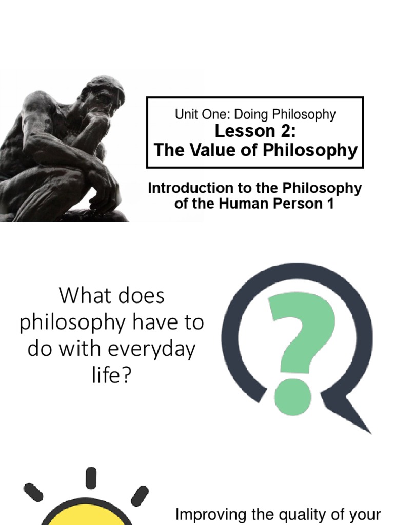 Unit 1 Lesson 2 The Value of Philosophy and Philosophical Reflection ...