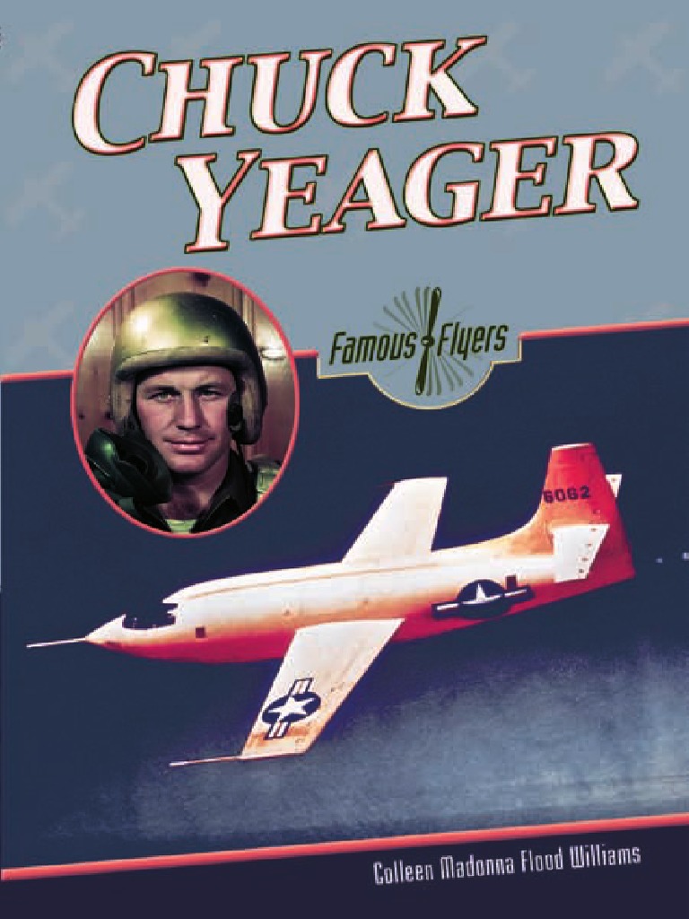 Chuck Yeager Famous Flyers | PDF | North American P 51 Mustang | North ...