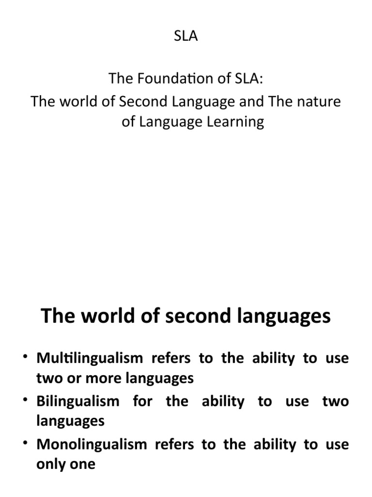 The Foundation of Second Language Acquisition: Exploring the World of Second Languages and the ...