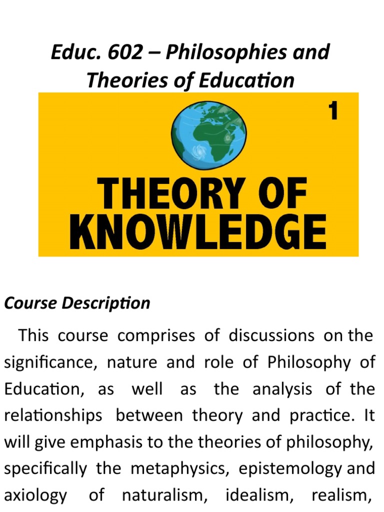 Educ 602 PHILOSOPHIES AND THEORIES OF EDUCATION | PDF | Teaching Method | Pragmatism