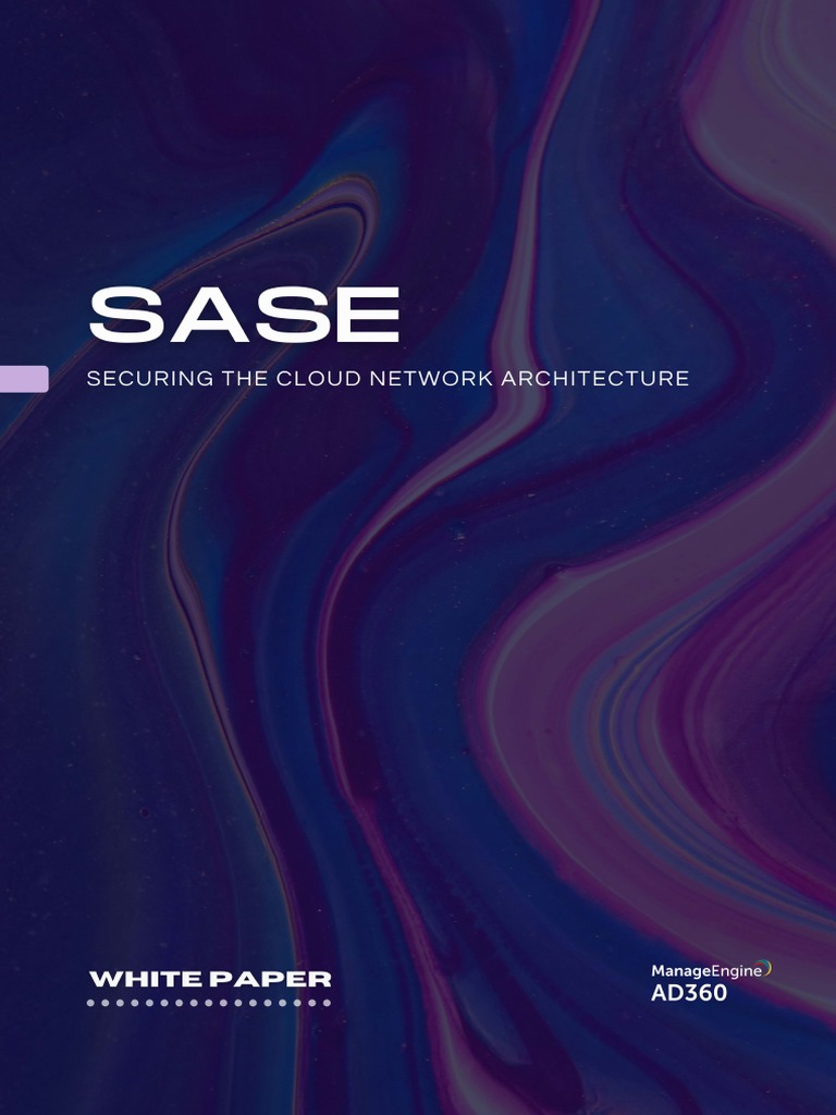 Securing Cloud Network Architecture With Sase | PDF | Cloud Computing | Security