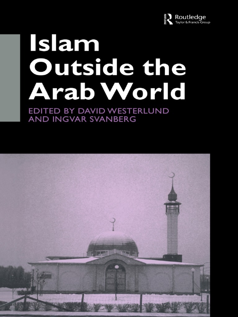 "Islam Outside The Arab World", David Westerlund, Ingvar Svanberg | PDF ...