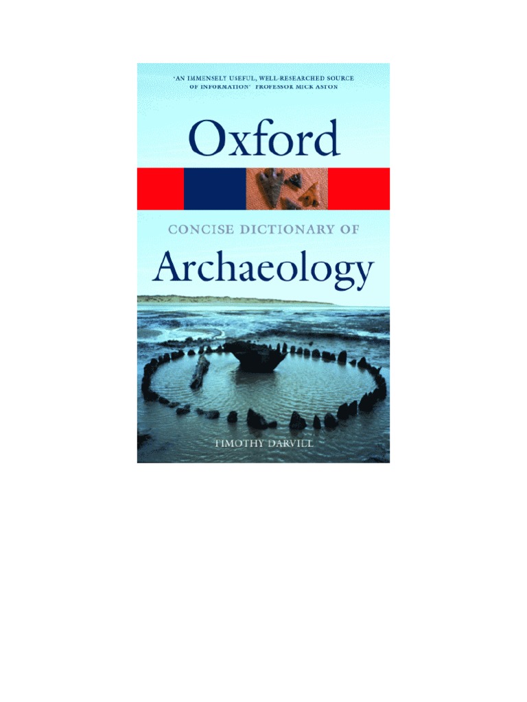 Timothy Darvill - The Concise Oxford Dictionary of Archaeology (2002 ...