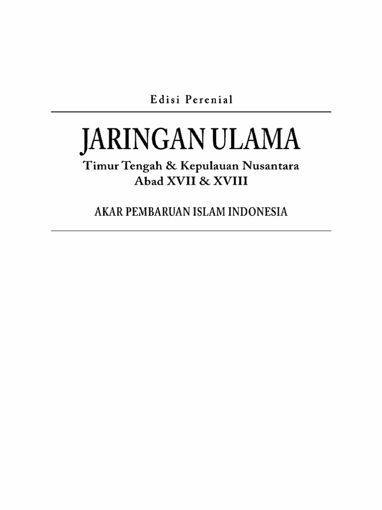 Jaringan Ulama Timur Tengah Dan Kepulauan Nusantara Abad XVII XVIII (Azyumardi Azra) | PDF