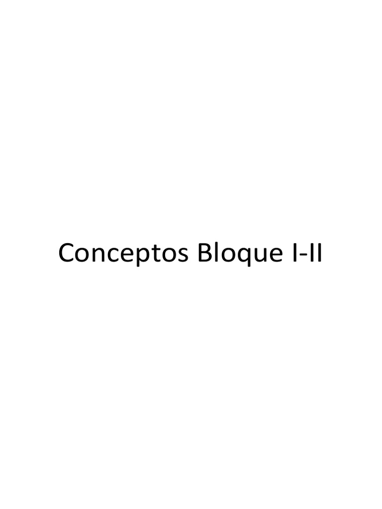 Conceptos Bloque I-II | PDF