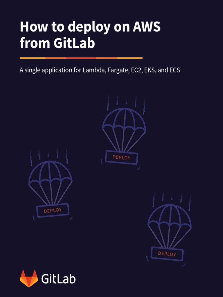 Whitepaper - How To Deploy On AWS From GitLab | Download Free PDF | Cloud Computing | Amazon Web ...