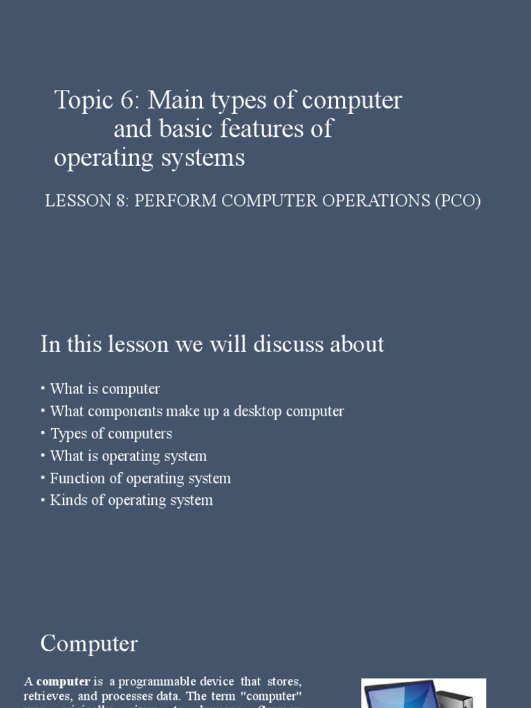 ICT 10 FIRST QUARTER Topic-6-Main-types-of-computer-and-basic-features-of-operating-systems ...