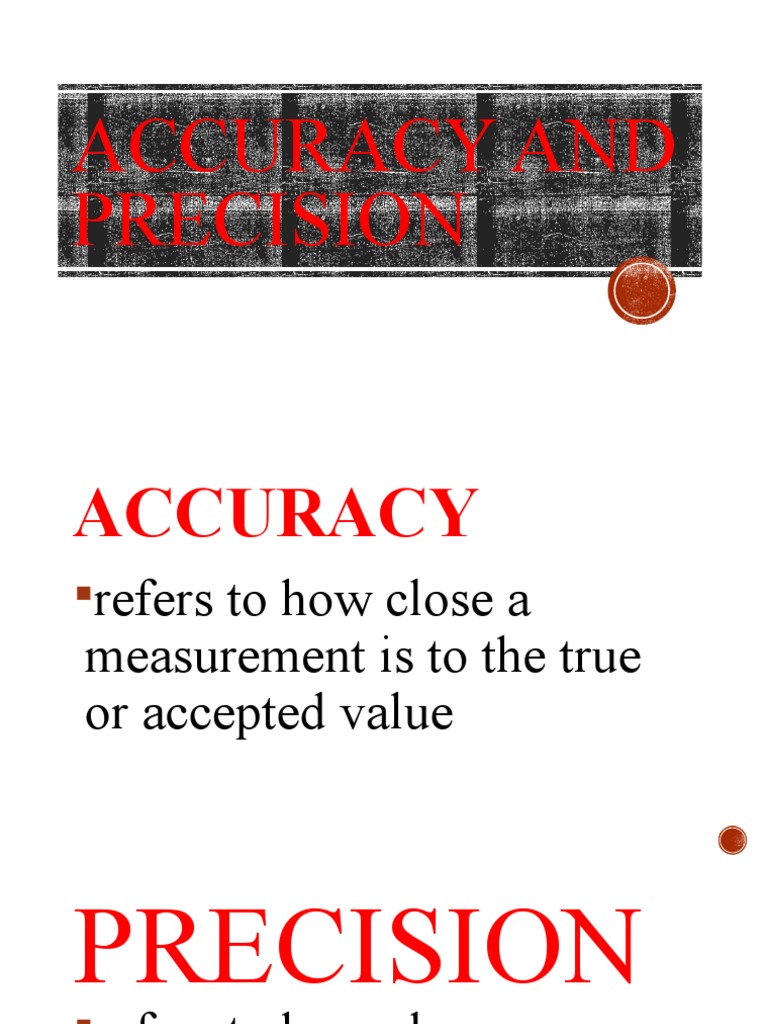 Accuracy Vs Precision | PDF | Accuracy And Precision | Metrology