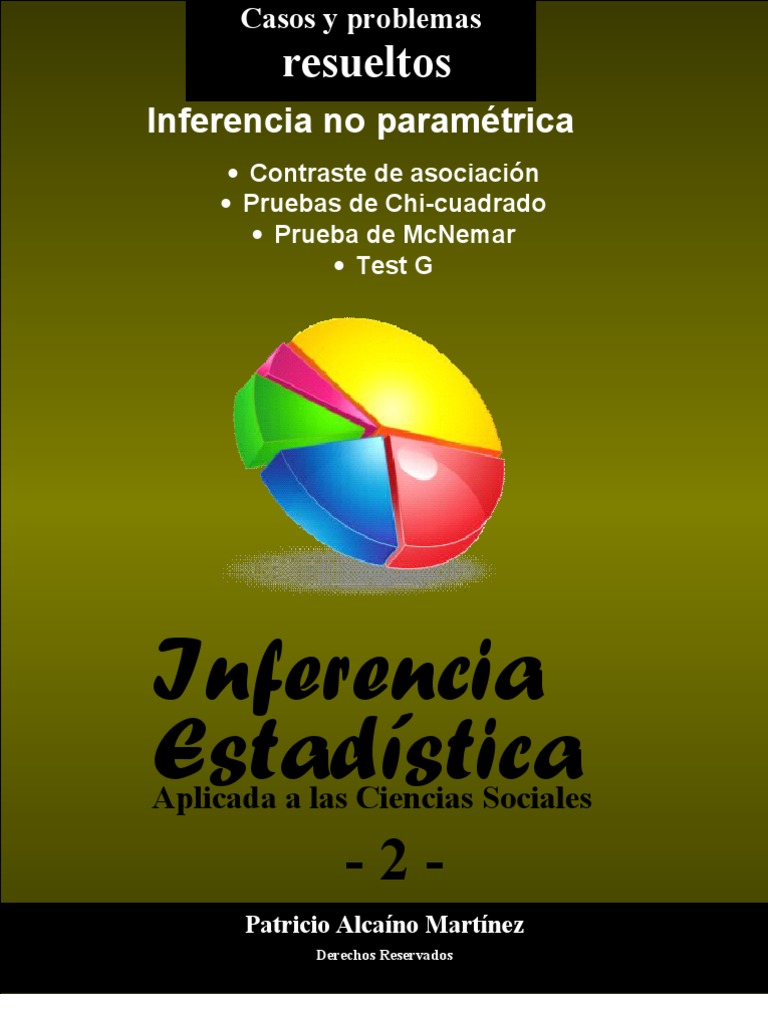 Inferencia No Paramétrica-Problemas Resueltos Con Pruebas de Chi ...