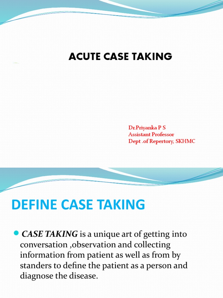 Case Taking - Acute Case - 5fb39a204c288 | PDF | Homeopathy | Medicine