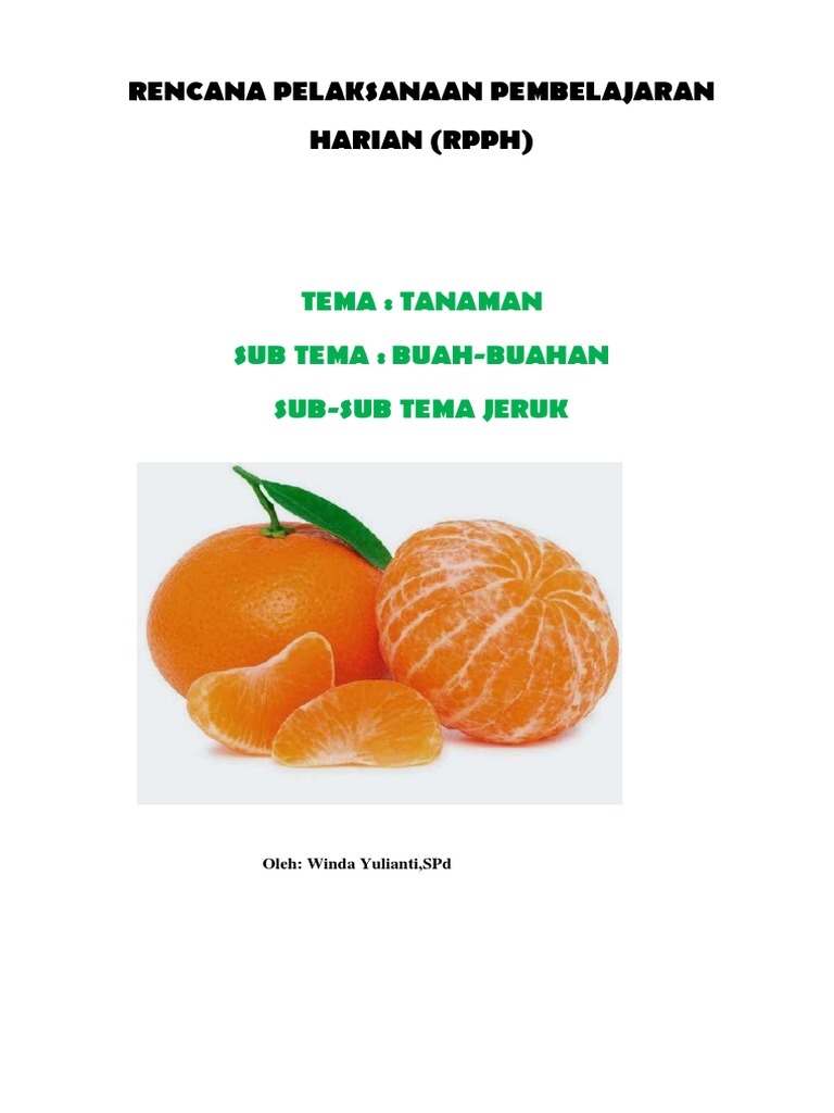 Rencana Pelaksanaan Pembelajaran Harian (RPPH) : Tema: Tanaman Sub Tema: Buah-Buahan Sub-Sub ...