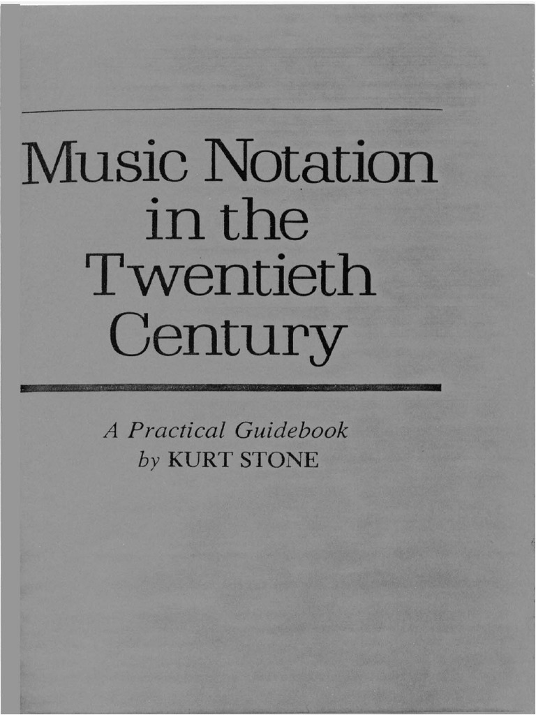 Kurt Stone - Music Notation in The Twentieth Century | PDF