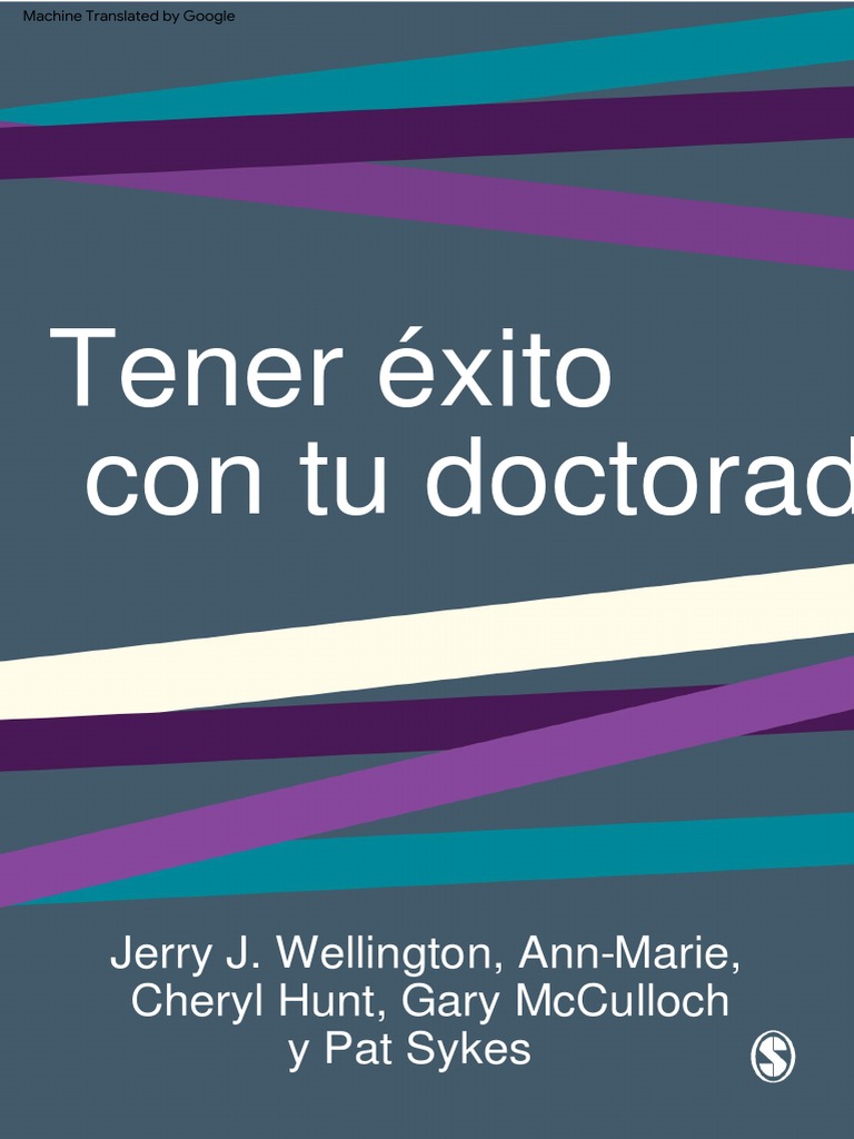 Tener Éxito Con Tu Doctorado: Jerry J. Wellington, Ann-Marie, Cheryl ... Tener Éxito Con Tu Doctorado: Jerry J. Wellington, Ann-Marie, Cheryl ...