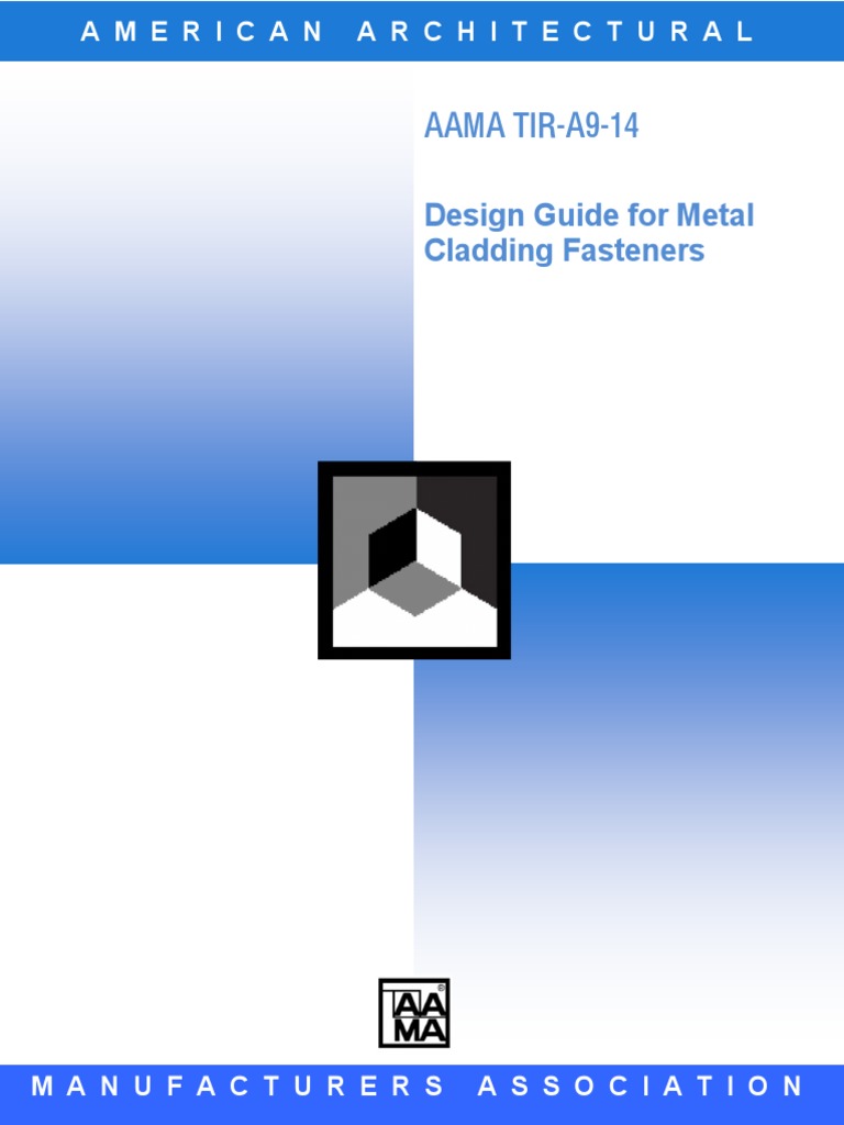 AAMA TIR-A9-14 - Design Guide For Metal Cladding Fasteners - Commented ...