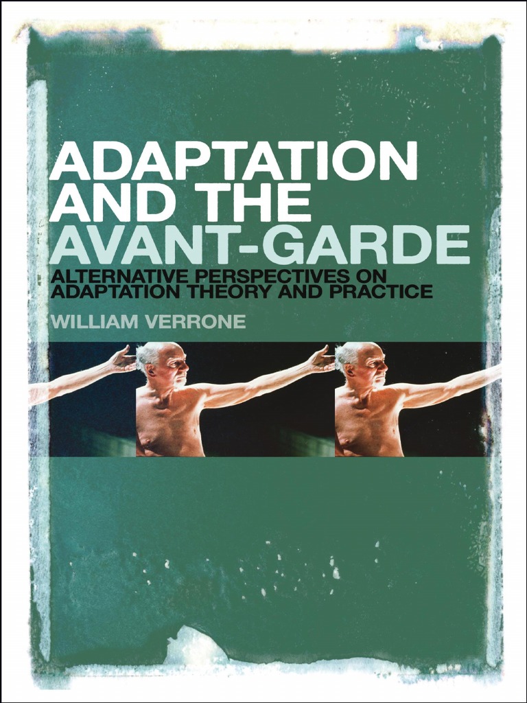 Adaptation and The Avant-Garde - Alternative Perspectives On Adaptation ...