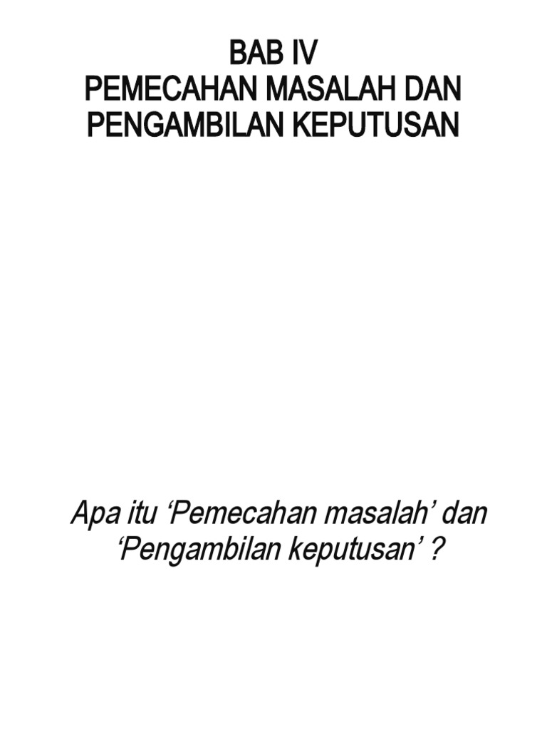 Bab IV Pemecahan Masalah Dan Pengambilan Keputusan | PDF | Karier & Perkembangan