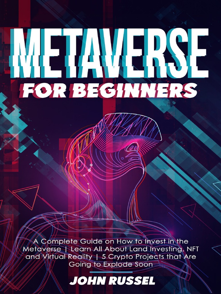Metaverse For Beginners A Complete Guide | PDF | Virtual Reality ... Metaverse For Beginners A Complete Guide | PDF | Virtual Reality ...