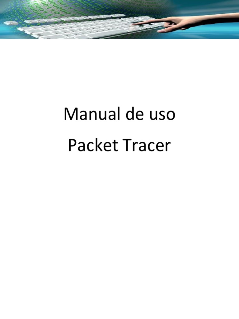 Manual de Uso PACKET TRACER | PDF | Enrutador (Computación) | Hardware de la computadora